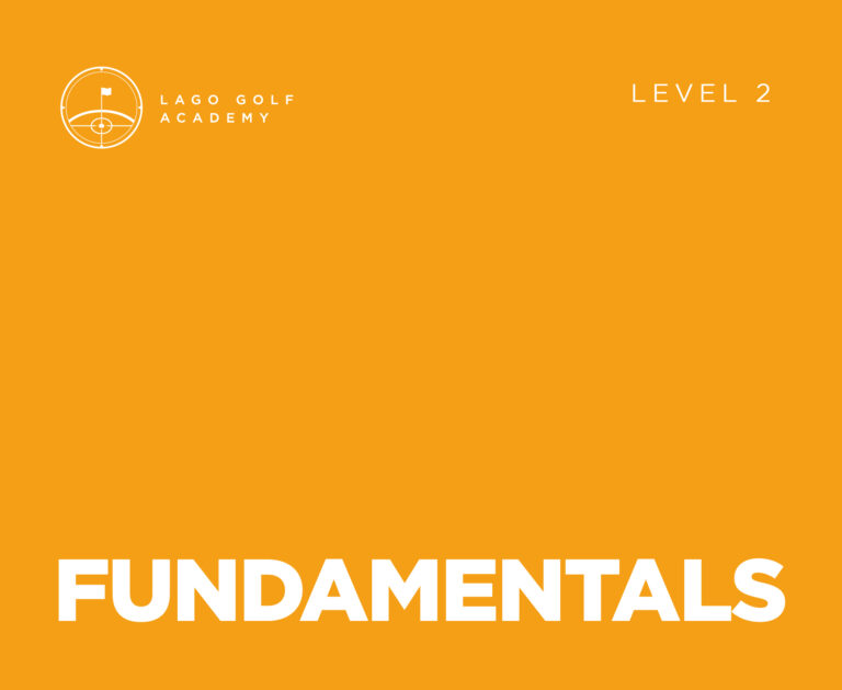 FUNdamentals - LEVEL 2 - BEGINNER PROGRAM - Lago Golf Academy
